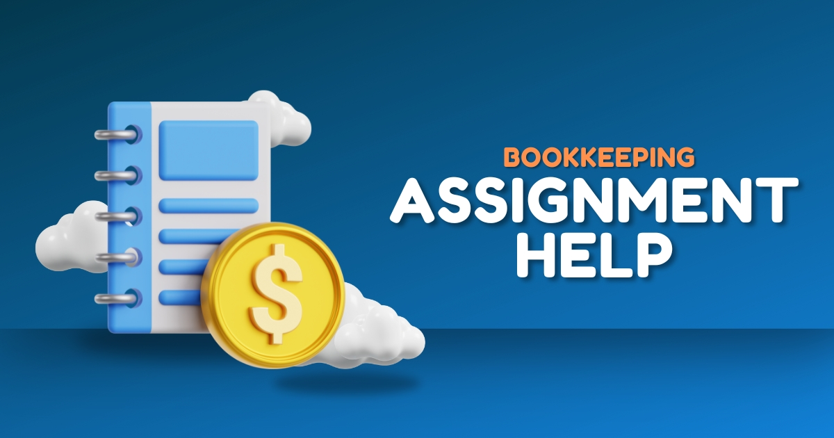 Bookkeeping Assignment Help UK by Accounting Experts